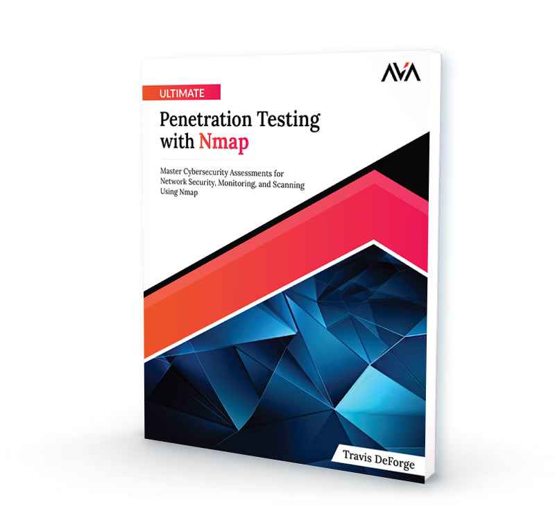 Ultimate Penetration Testing with Nmap – AVA®- An Orange Education Label Ultimate Penetration Testing with Nmap – AVA®- An Orange Education Label