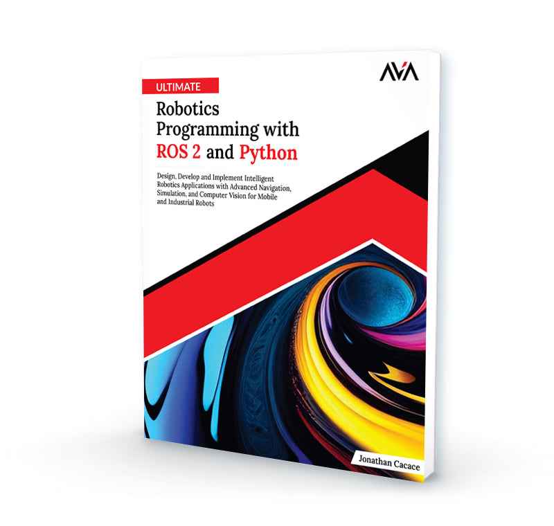 Ultimate Robotics Programming with ROS 2 and Python – AVA®- An Orange ...